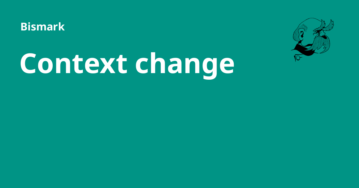 Context change - Bismark