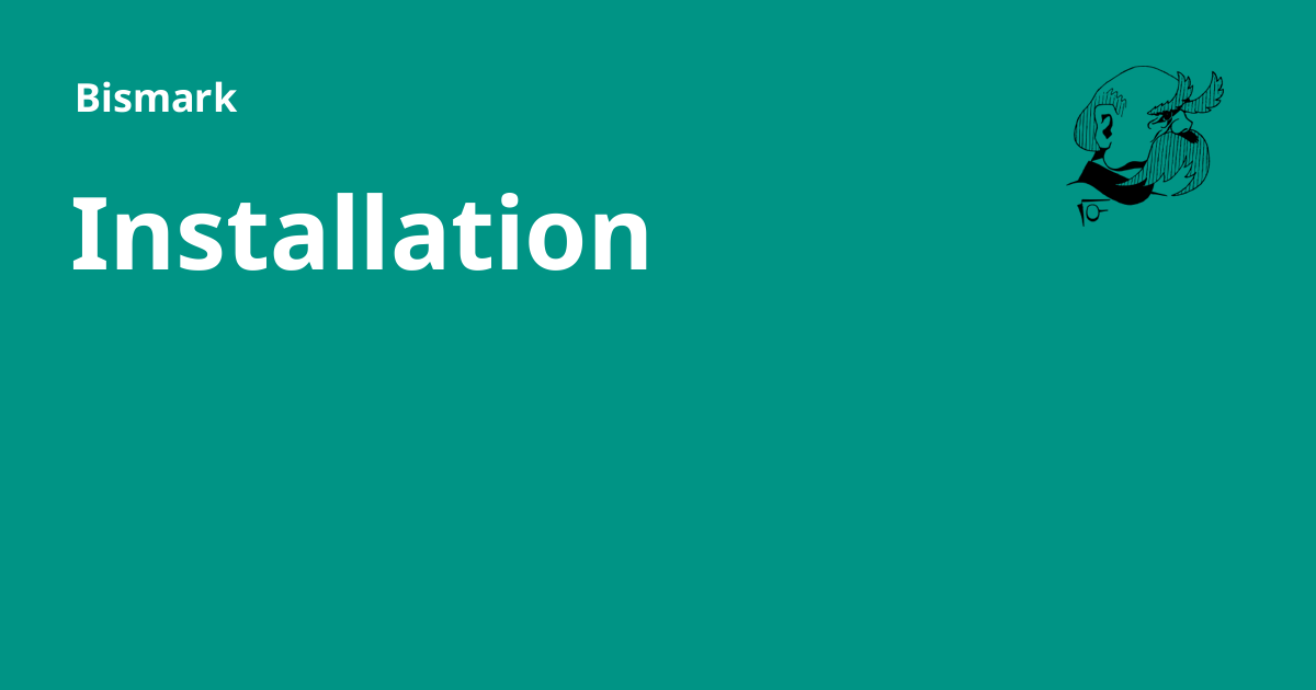 Installation - Bismark